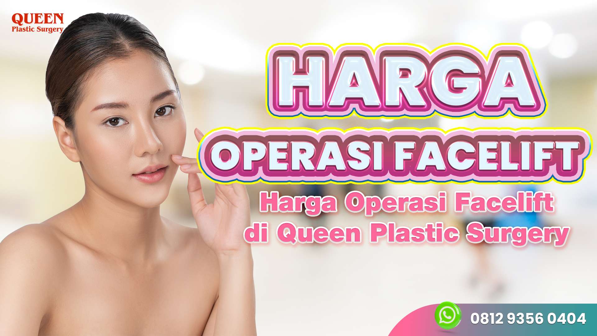 Harga Operasi Facelift di Jakarta di Queen Plastic Surgery - Queen ...