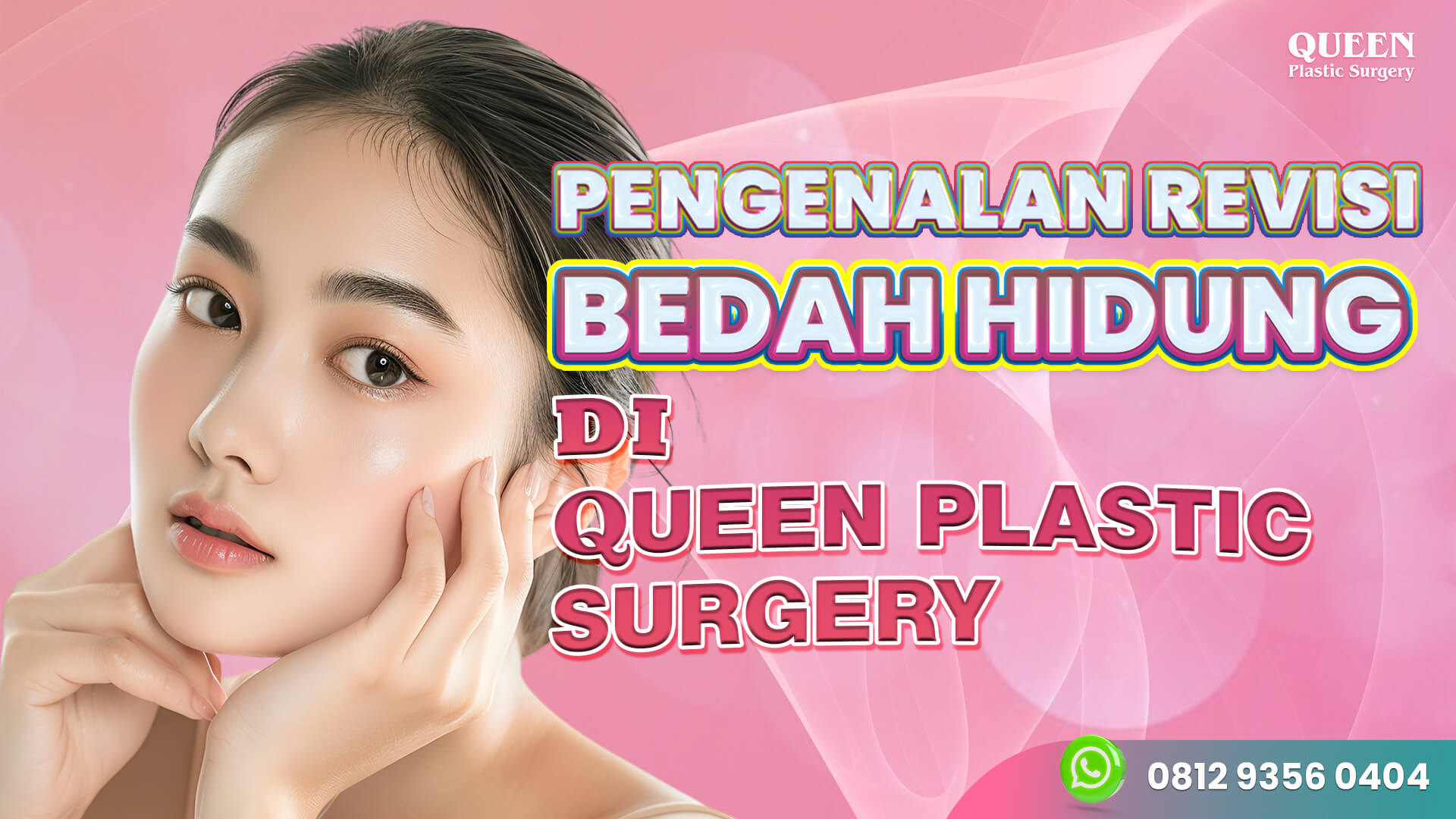 PENGENALAN REVISI BEDAH HIDUNG DI QUEEN - Queen Klinik Kecantikan